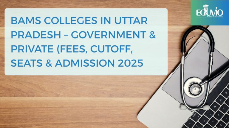 BAMS Colleges in Uttar Pradesh – Govt & Private 2025